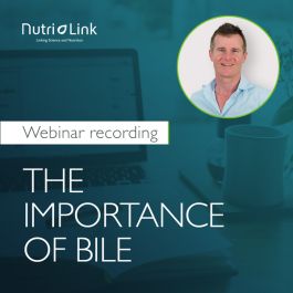 WEBINAR: The Importance of Bile - Recorded | Nutri-Link.co.uk